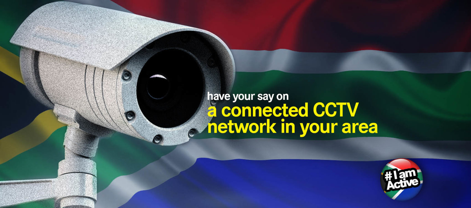 have your say on CCTV surveillance in your area - Dear South Africa