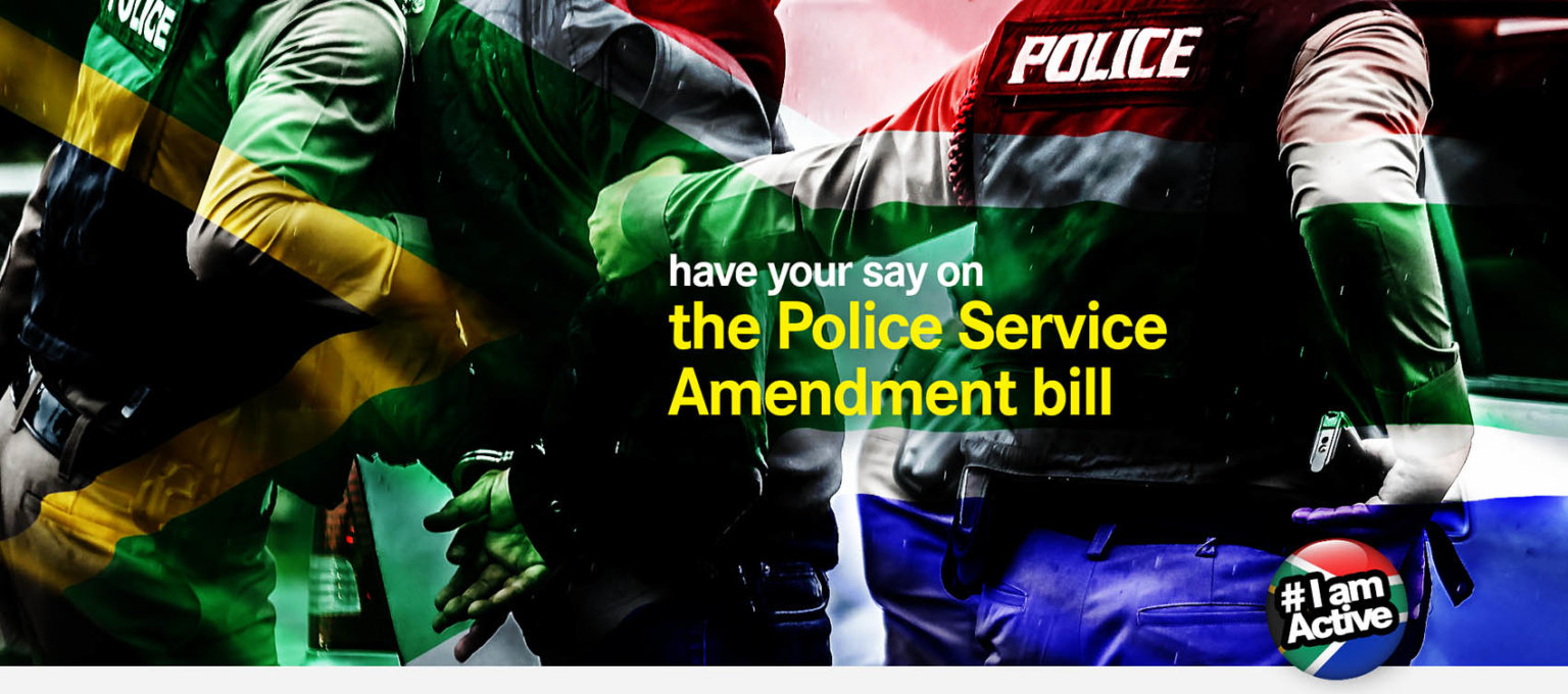 Have your say on Police Service Amendment bill - Dear South Africa
